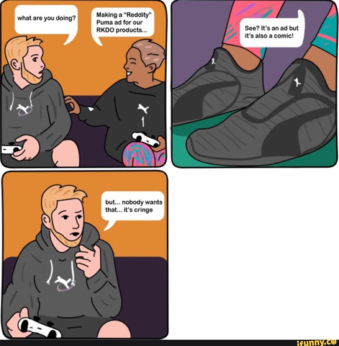 Making a "Reddity" what are you doing? Puma ad for our RKDO products ...