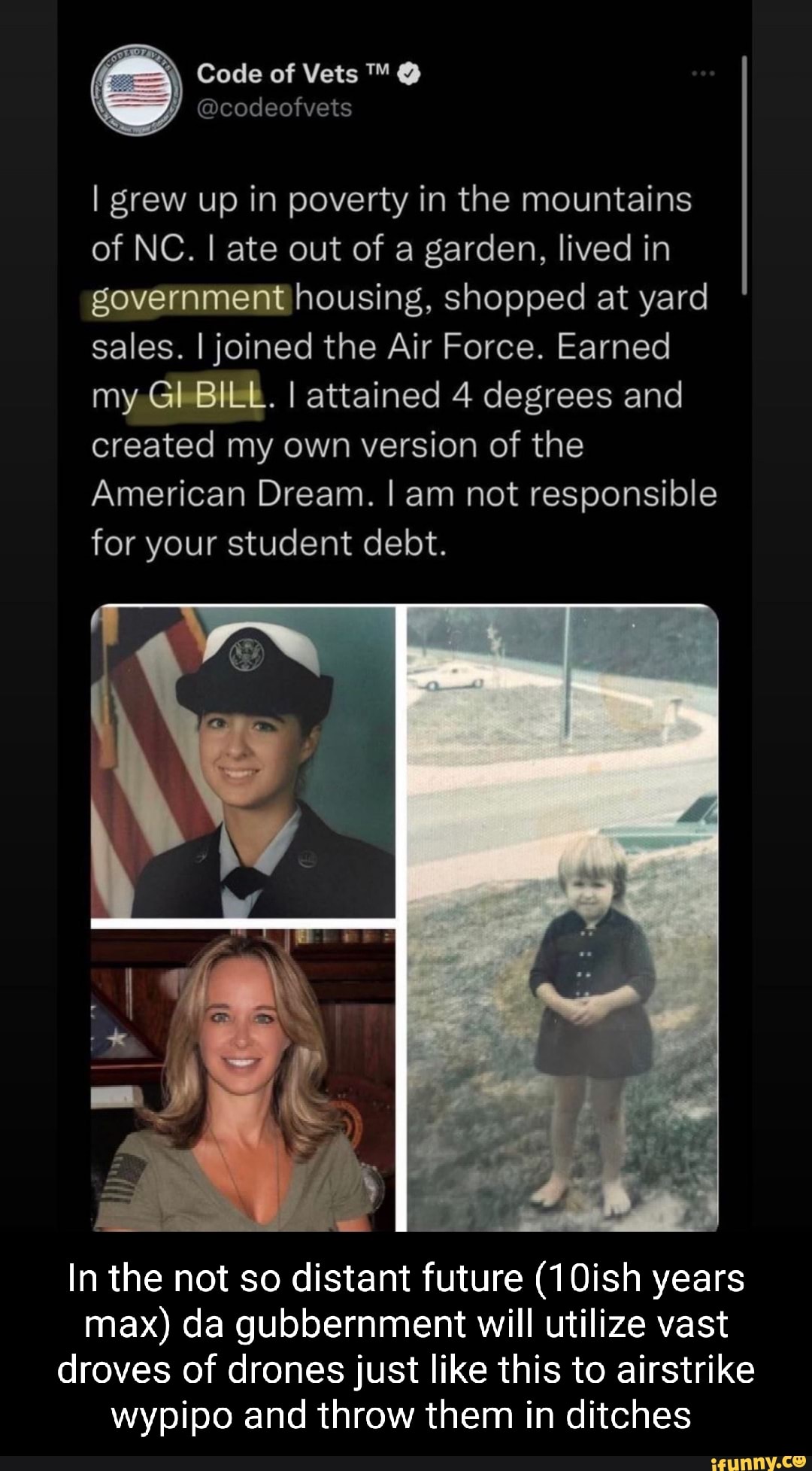 Code of Vets I grew up in poverty in the mountains of NC. I ate out of ...