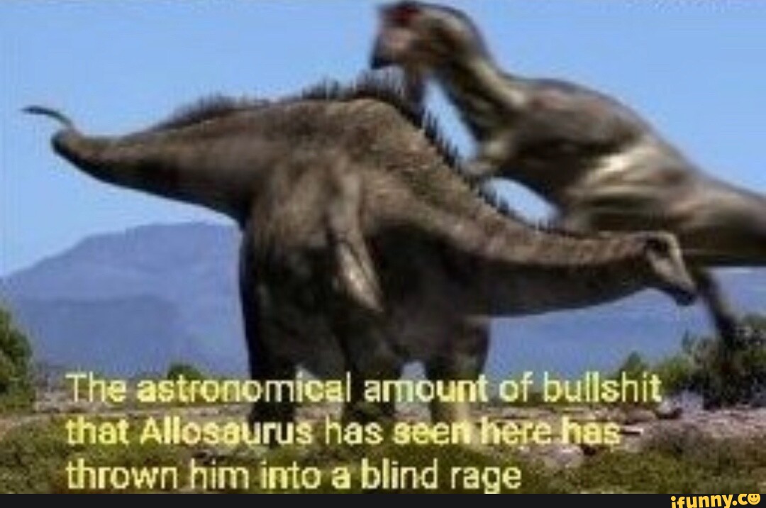 Allosaurus memes. Best Collection of funny Allosaurus pictures on iFunny