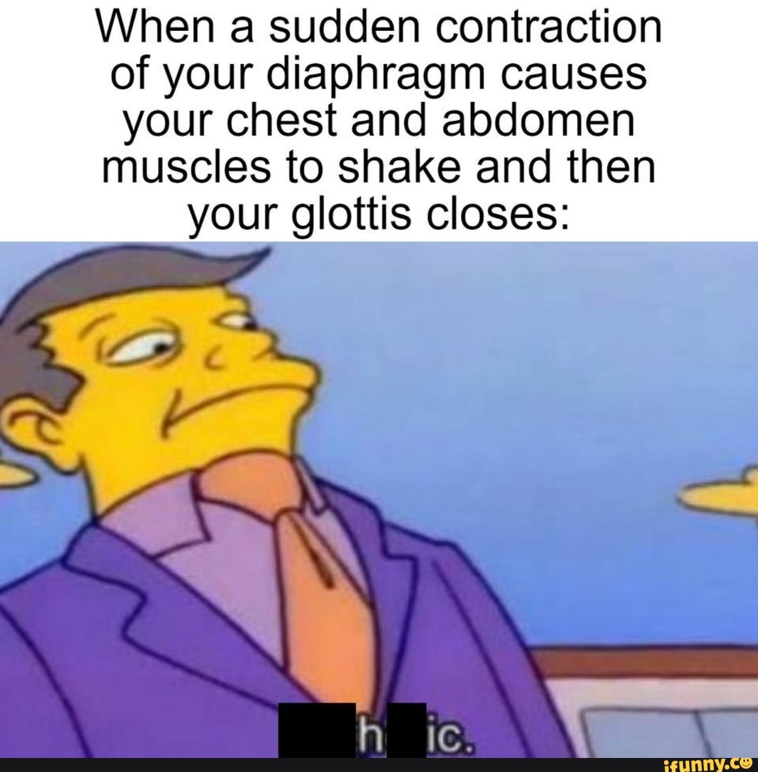 When sudden contraction of your diaphragm causes your chest and abdomen ...