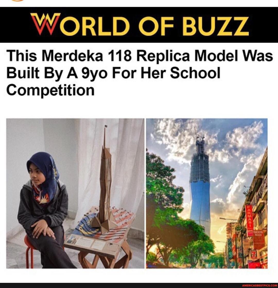 WORLD OF BUZZ This Merdeka 118 Replica Model Was Built By A For Her ...