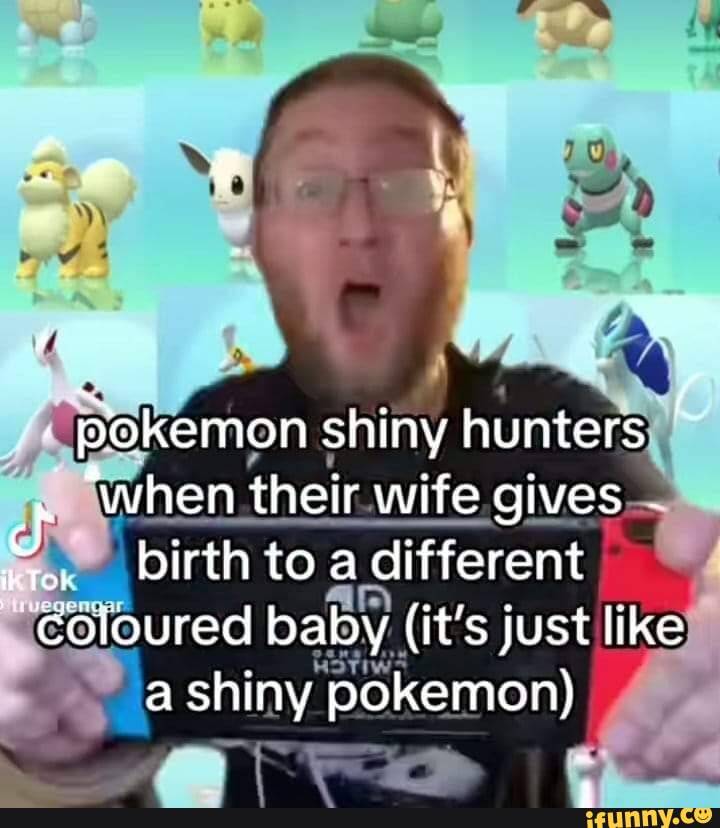 Pokemon shiny hunters when their wife gives birth to a different ...