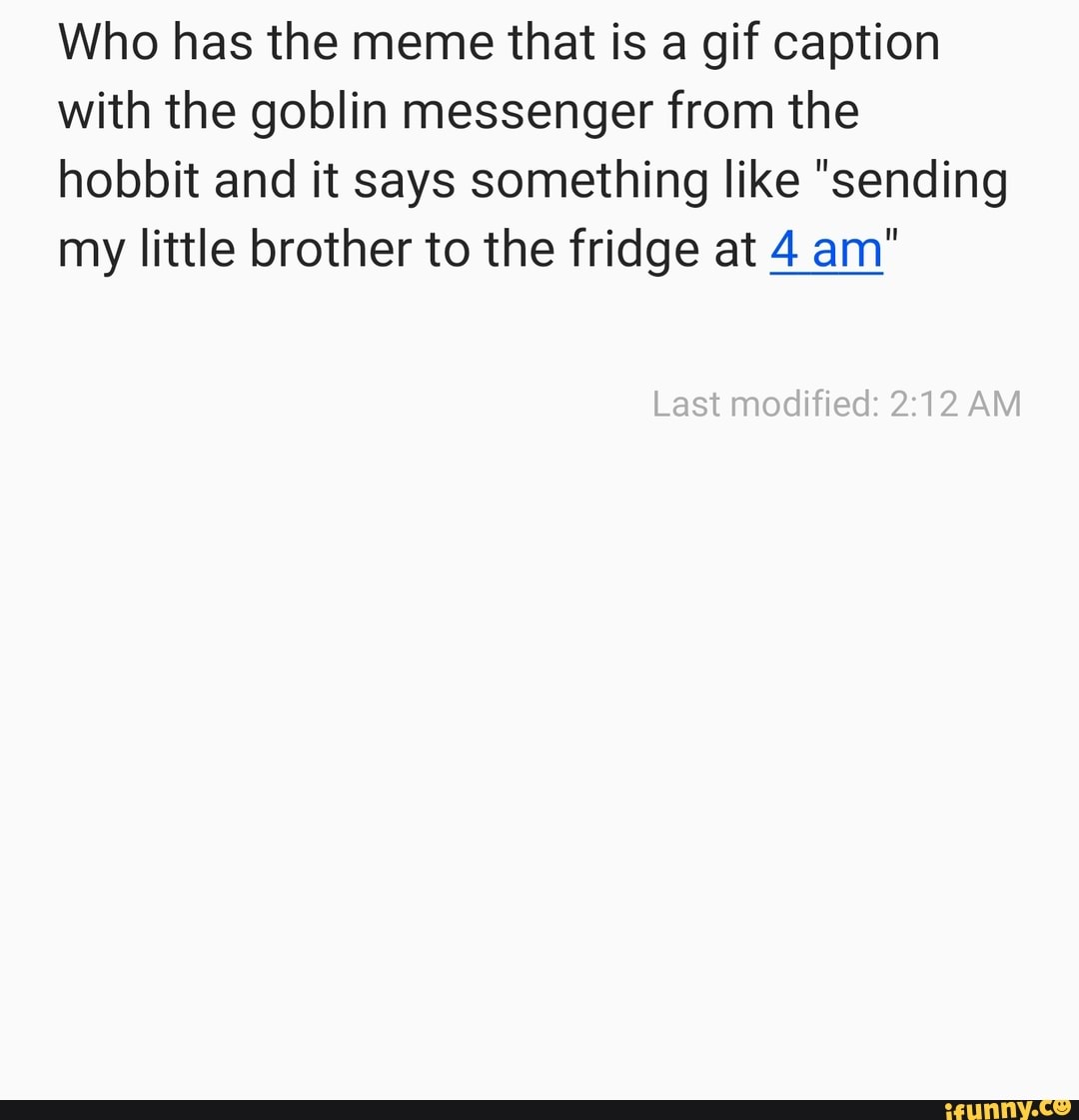 Who has the meme that is a gif caption with the goblin messenger from ...