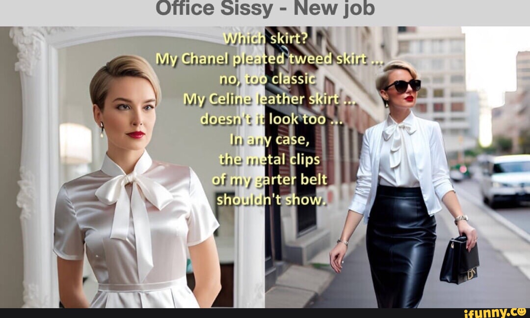 Office sissy - New job My My Gelifeseather doe loo "foo of belt - iFunny