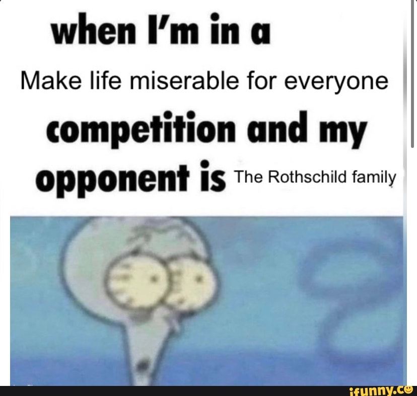 When I'm in a Make life miserable for everyone I competition and my IS ...
