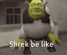 Shrek be like - America’s best pics and videos