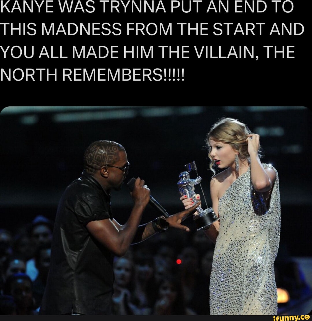 KANYE WAS TRYNNA PUT AN END TO THIS MADNESS FROM THE START AND YOU ALL ...