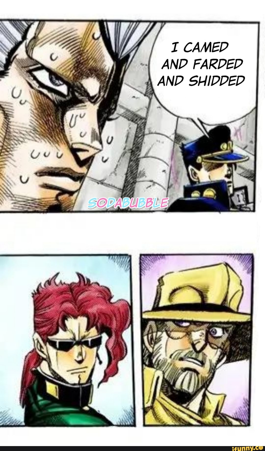 I CAMED AND FARDED AND 5H/DDED - iFunny