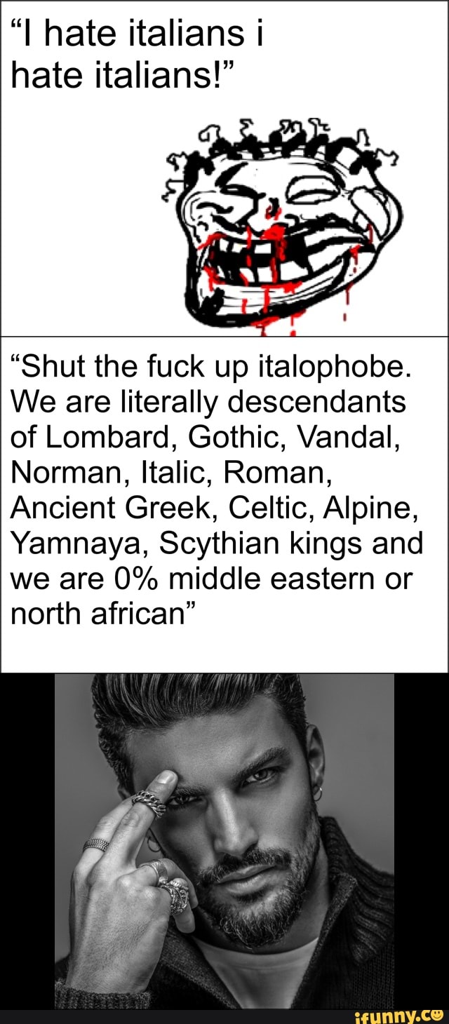 Italic memes. Best Collection of funny Italic pictures on iFunny
