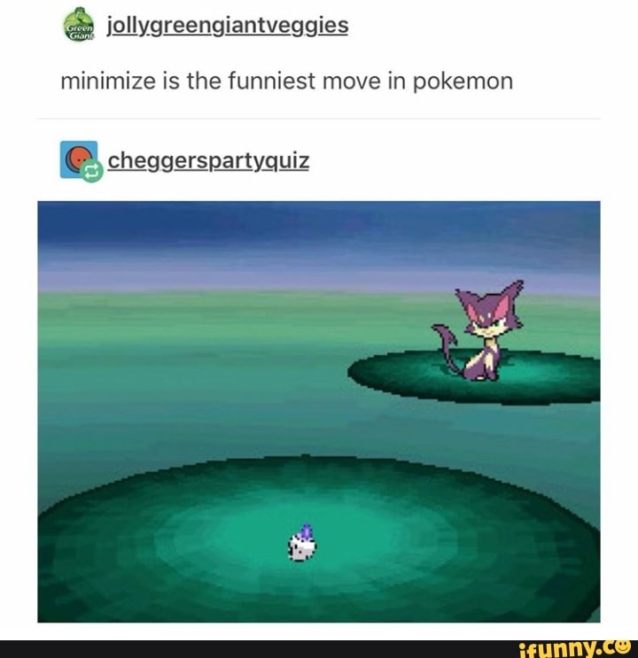 Minimize is the funniest move in pokemon - iFunny