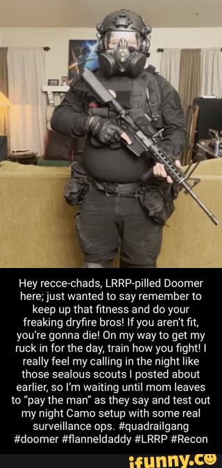 Hey chads, LARP pilled Doomer here; just wanted to say remember to keep ...