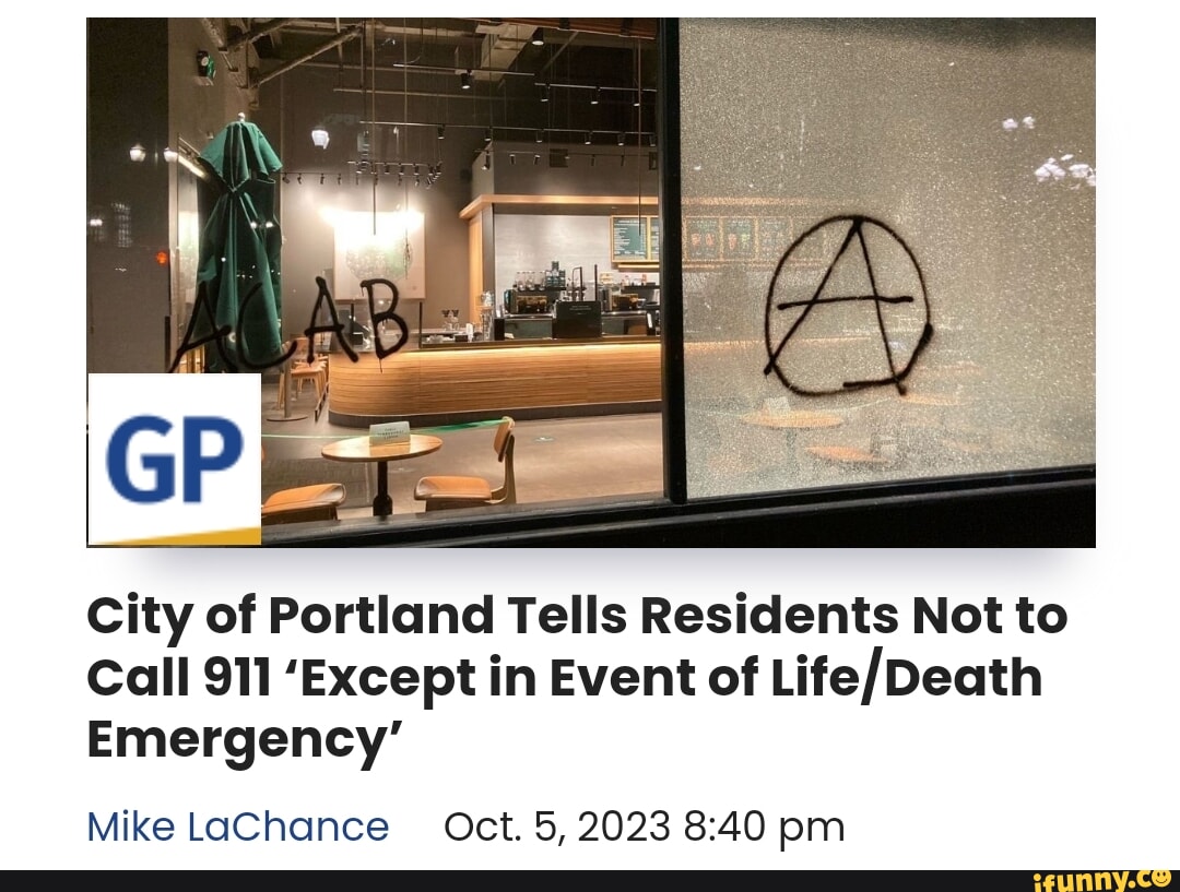 City of Portland Tells Residents Not to Call 911 'Except in Event of ...