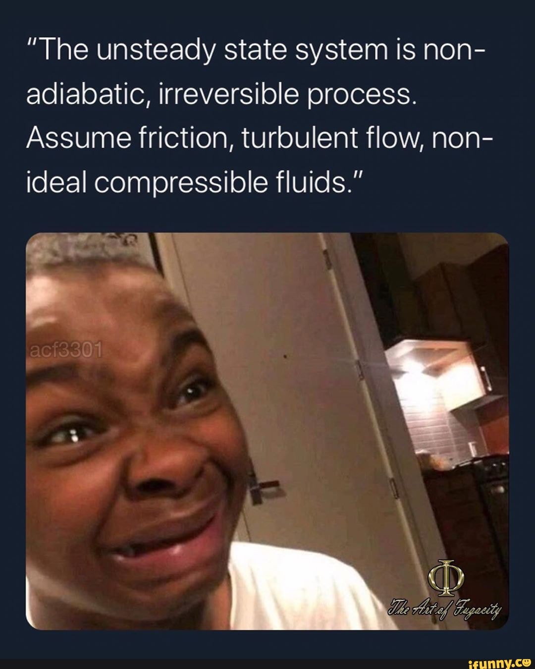 "The unsteady state system is non- adiabatic, irreversible process ...