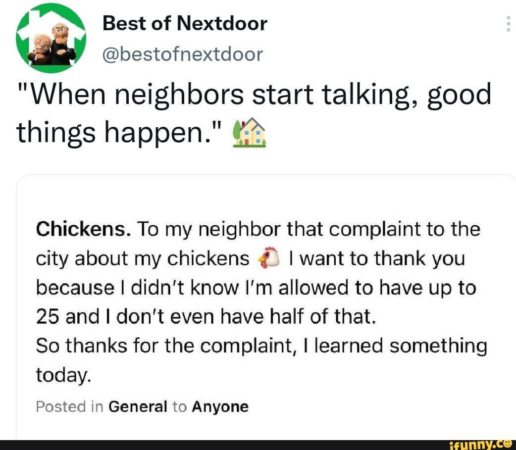 Best of Nextdoor @bestofnextdoor "When neighbors start talking, good ...