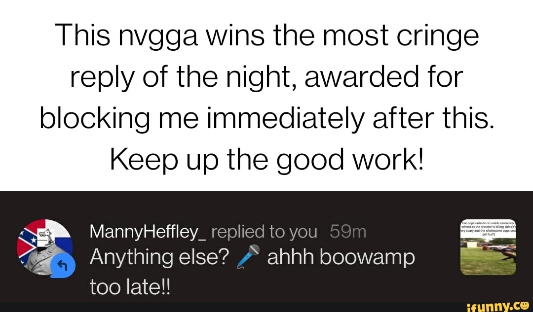 This nvgga wins the most cringe reply of the night, awarded for ...