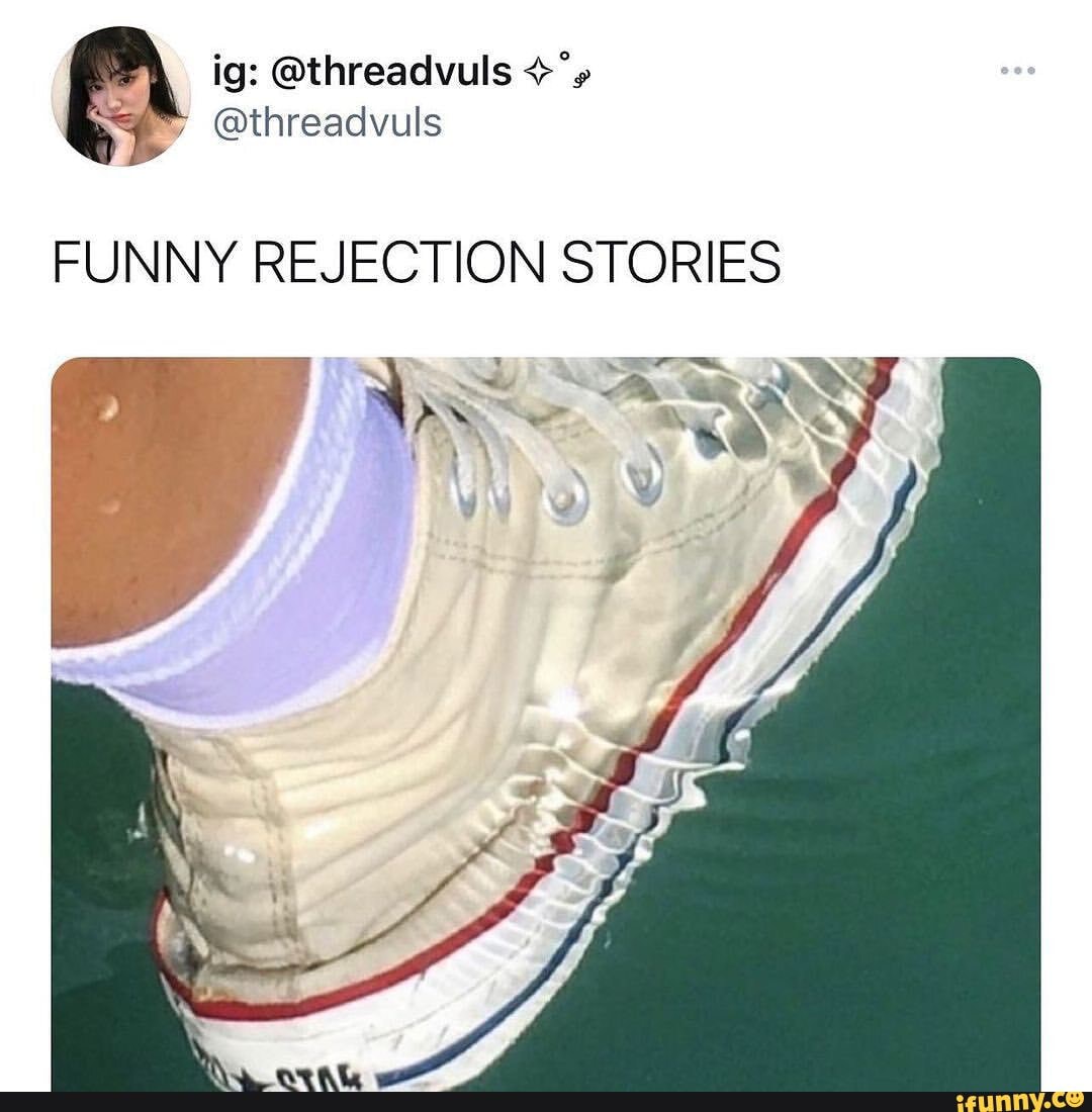 Rejection memes. Best Collection of funny Rejection pictures on iFunny