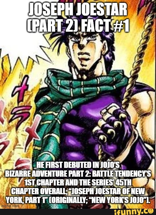 He first debuted in JoJo’s Bizarre Adventure Part 2: Battle Tendency’s ...