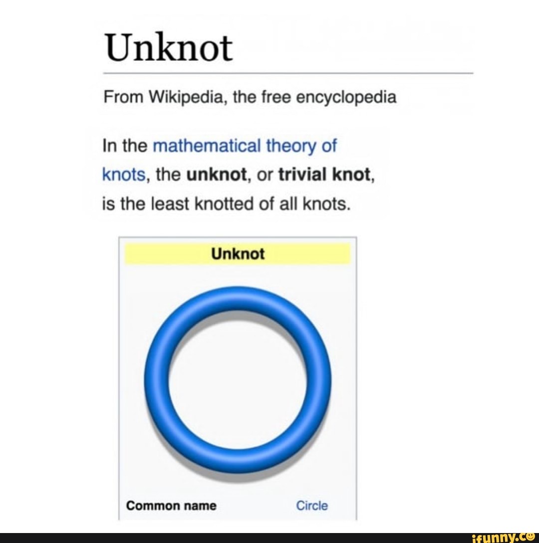 Unknot From Wikipedia, the free encyclopedia In the mathematical theory ...