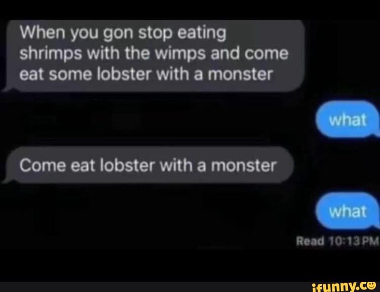 Shrimps memes. Best Collection of funny Shrimps pictures on iFunny