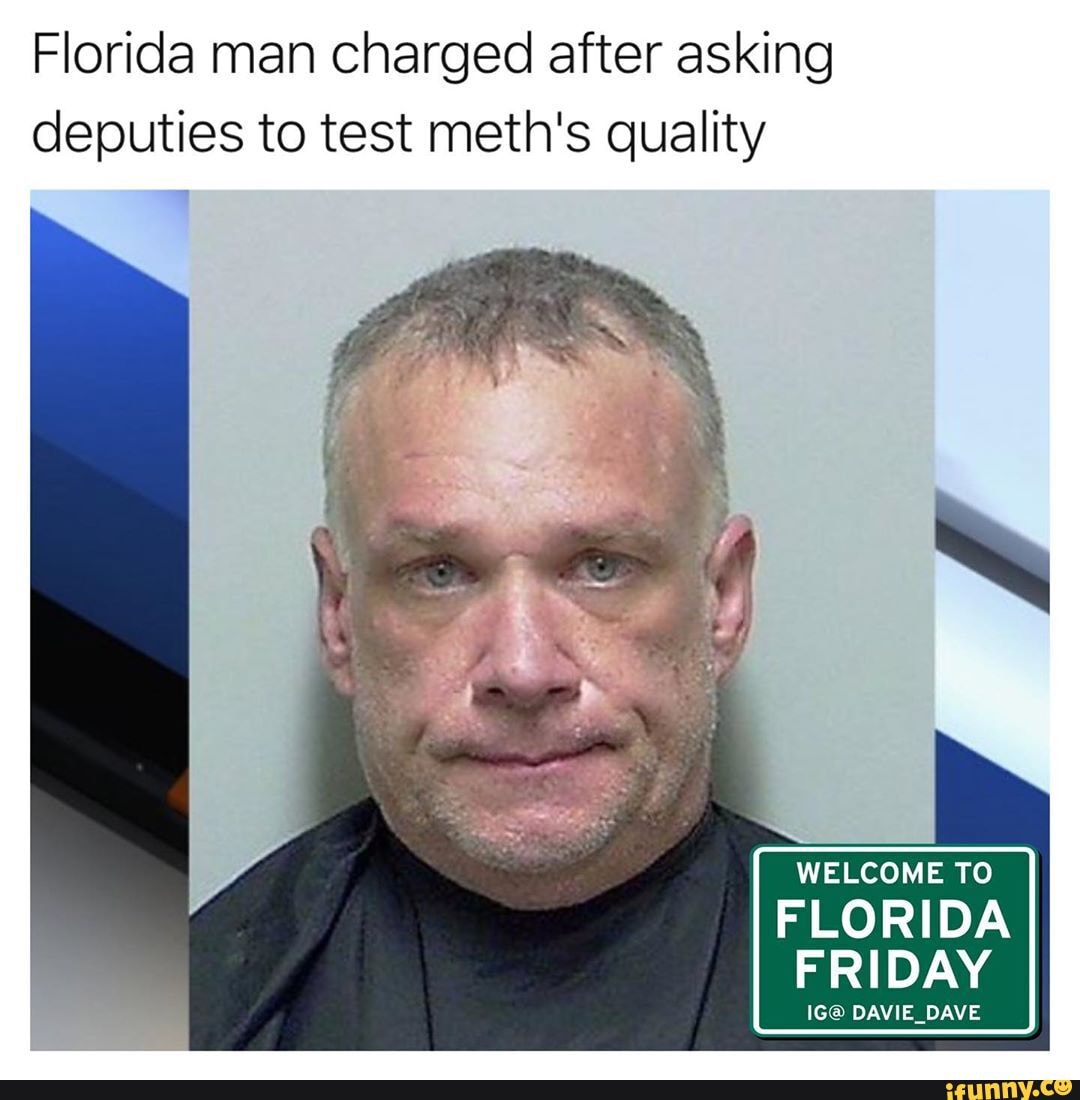Florida man charged after asking deputies to test meth's quality ...