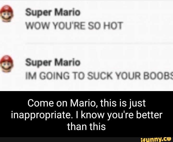 Super Mario WOW YOU'RE SO HOT Super Mario M GOING TO SUCK YOUR BOOB ...