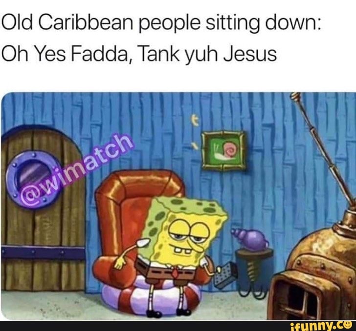 Old Caribbean people sitting down: Oh Yes Fadda, Tank yuh Jesus - iFunny