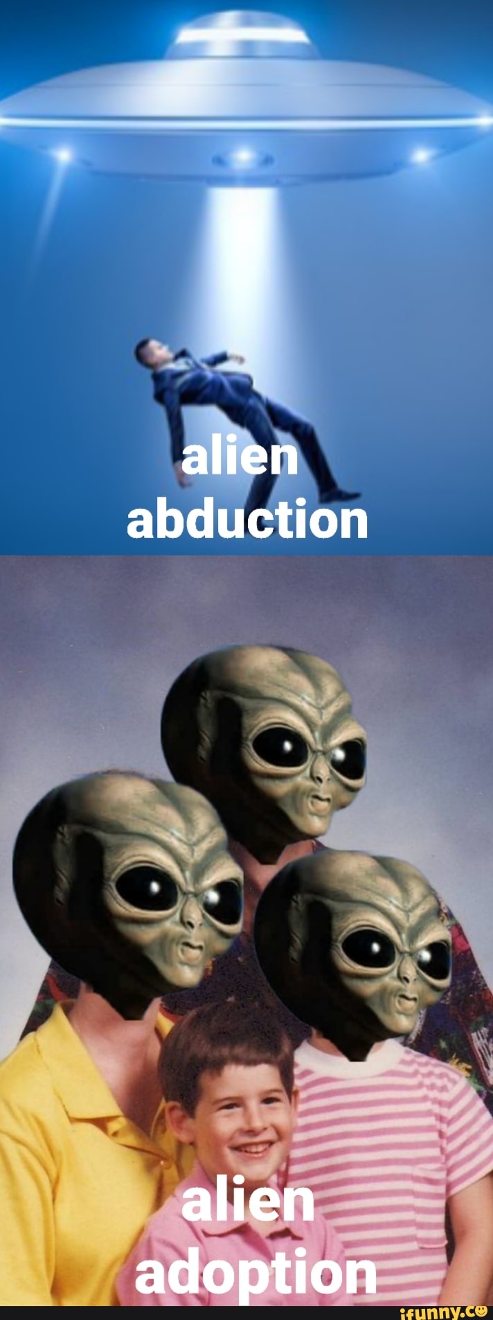 Alien abduction alien adoption - iFunny