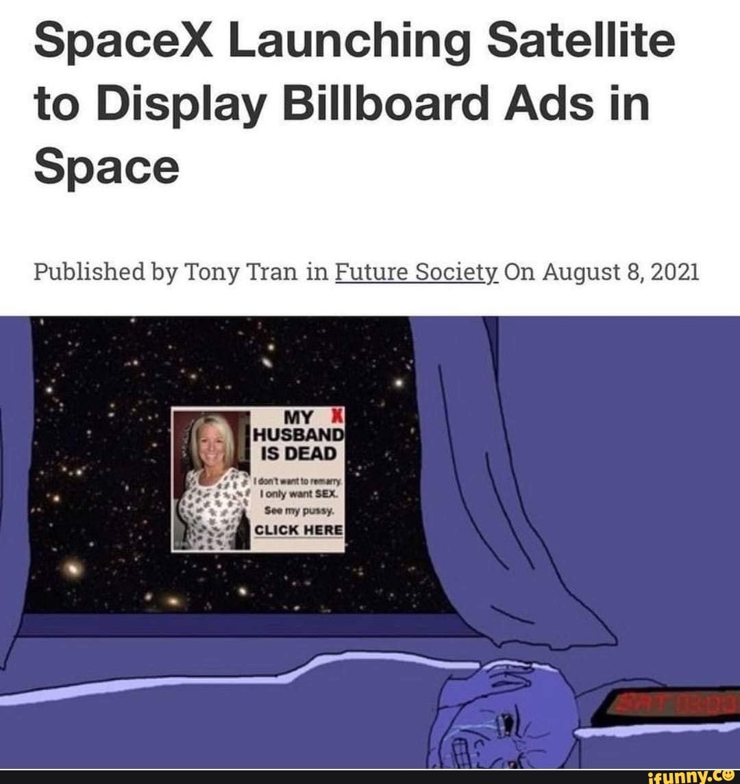 SpaceX Launching Satellite to Display Billboard Ads in Space Published ...