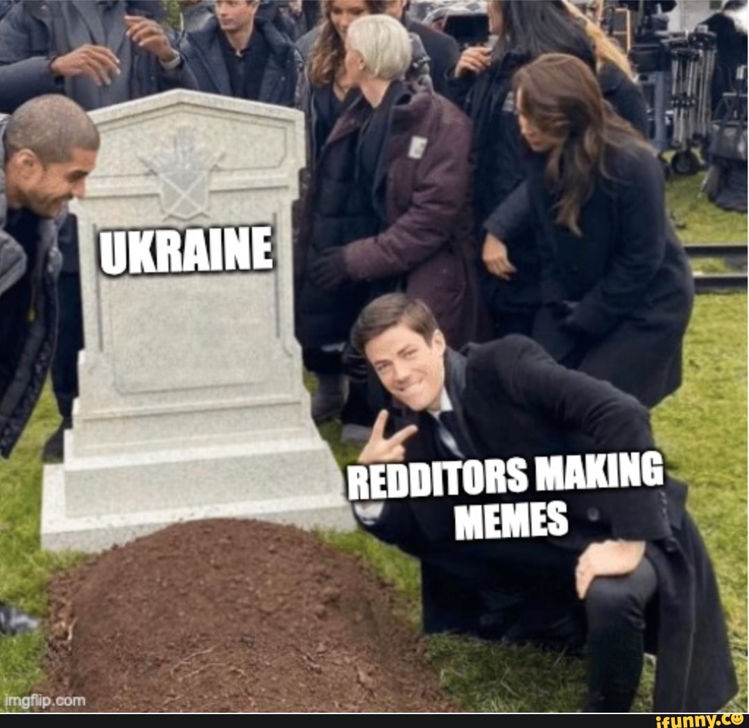 UKRAINE REDDITORS MAKING MEMES - iFunny UKRAINE REDDITORS MAKING MEMES - iFunny