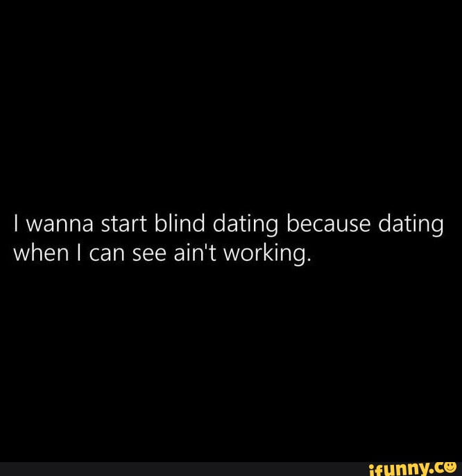 Blind memes. Best Collection of funny Blind pictures on iFunny