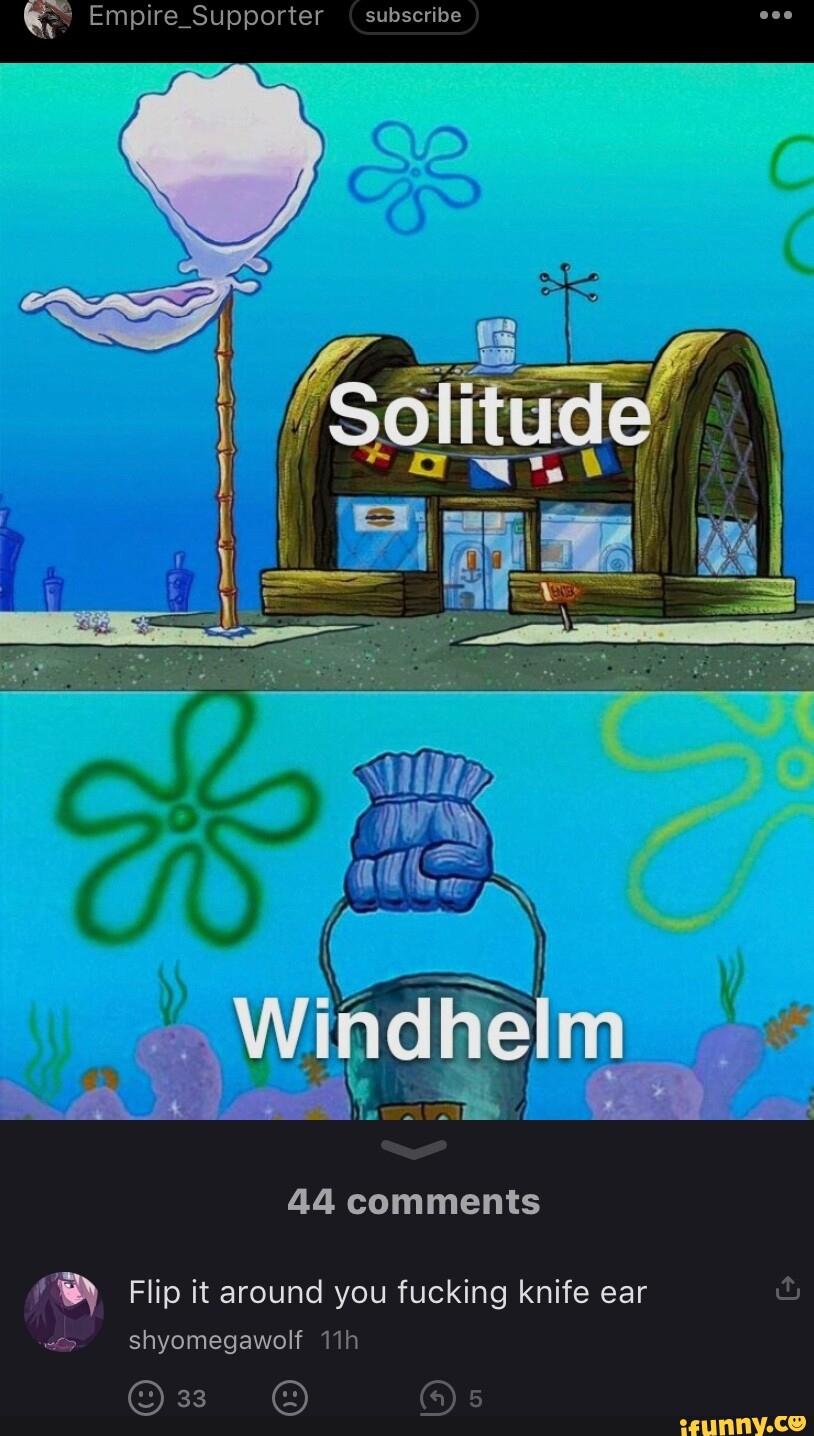 Empire Supporter subscribe Windheim 44 comments Flip it around you ...