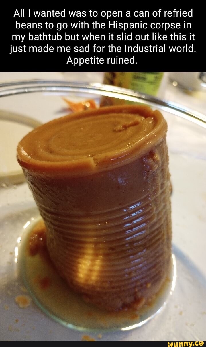 Refried memes. Best Collection of funny Refried pictures on iFunny