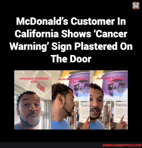 McDonald's Customer In California Shows 'Cancer Warning' Sign Plastered ...