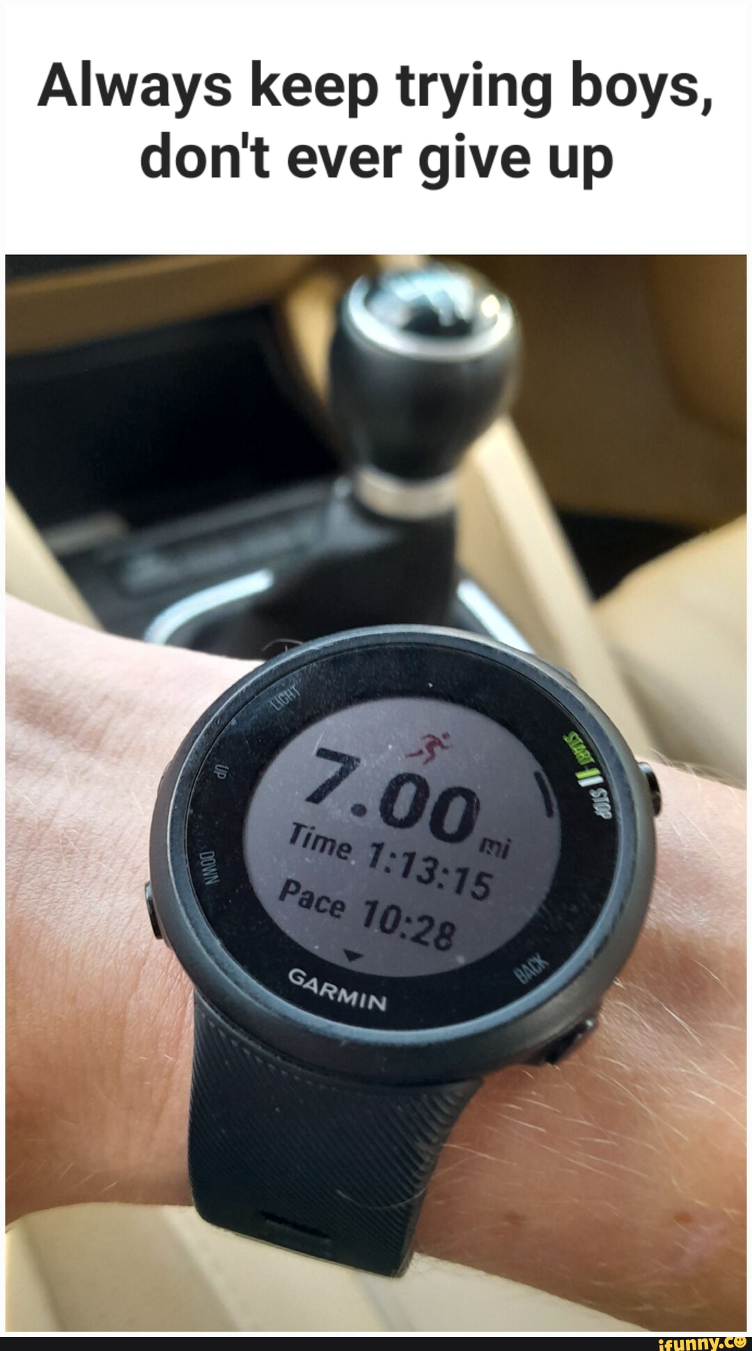 Always keep trying boys, don't ever give up - iFunny