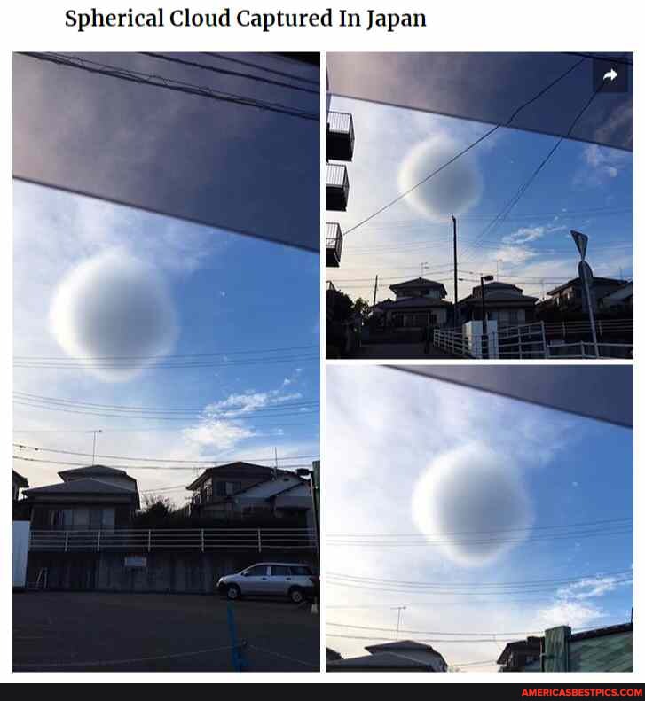 Spherical Cloud Captured In Japan - America’s best pics and videos