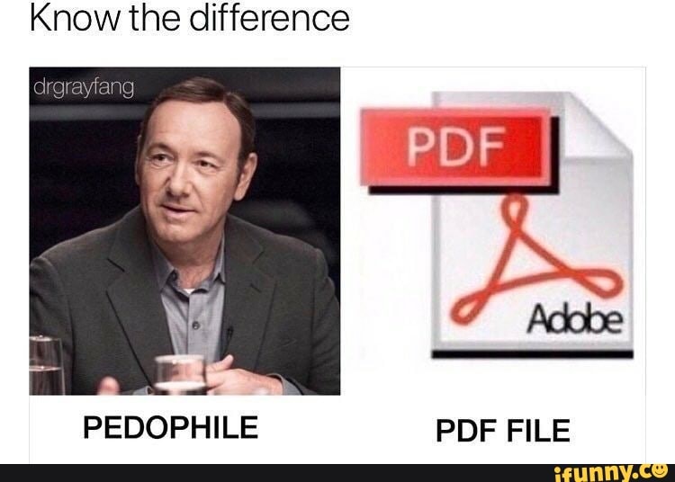 Know the difference drgrayfang PDF Adobe PEDOPHILE PDF FILE - iFunny