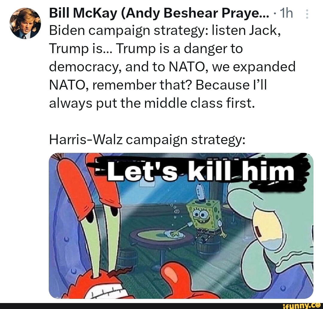 Bill McKay (Andy Beshear Praye... Biden campaign strategy: listen Jack ...