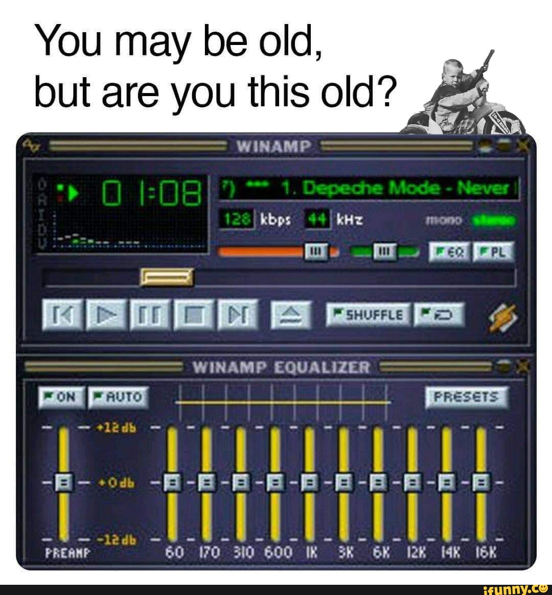 Winamp memes. Best Collection of funny Winamp pictures on iFunny