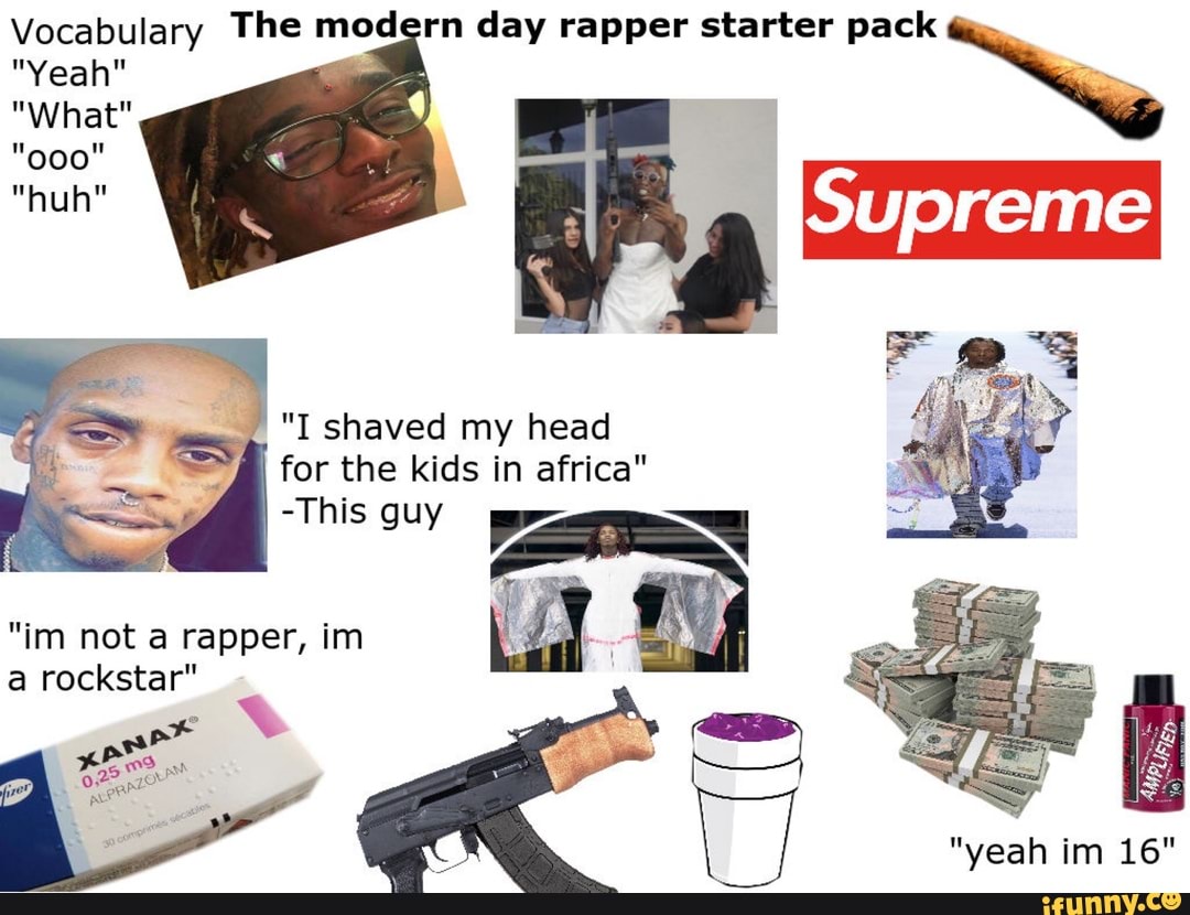 Vocabulary The modern day rapper starter pack "Yeah" "What" "900 ...