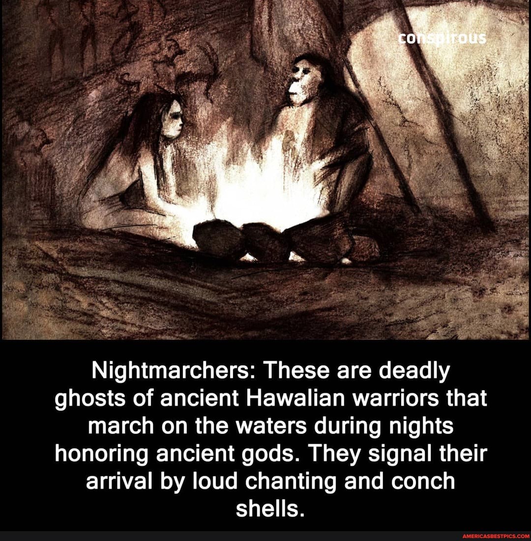 Nightmarchers: These are deadly ghosts of ancient Hawalian warriors ...