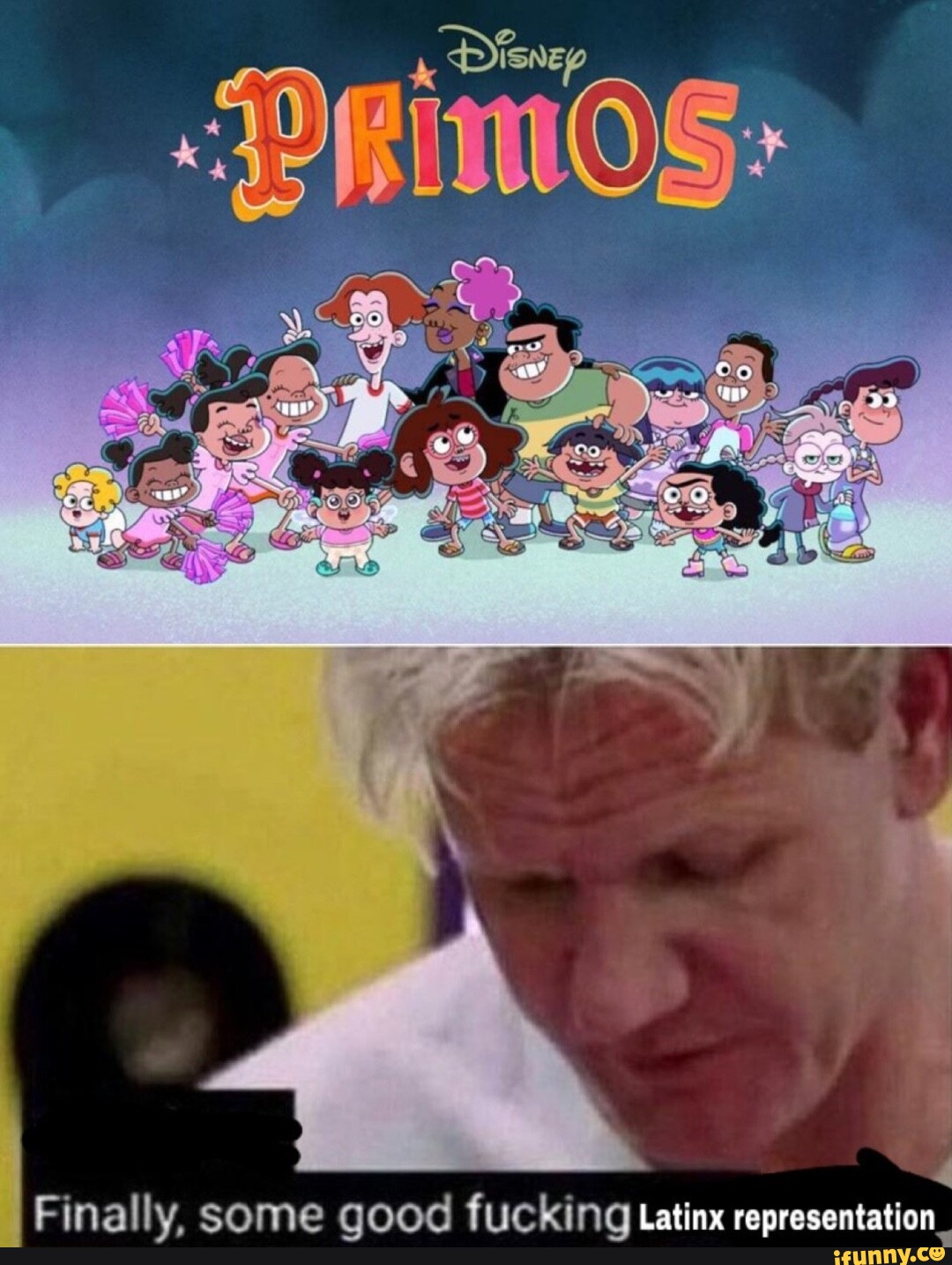 Finally, some good fucking Latinx representation_ - iFunny