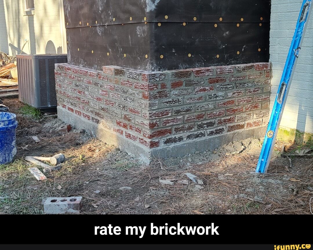Brickwork memes. Best Collection of funny Brickwork pictures on iFunny