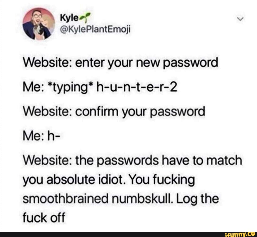 Passwords memes. Best Collection of funny Passwords pictures on iFunny