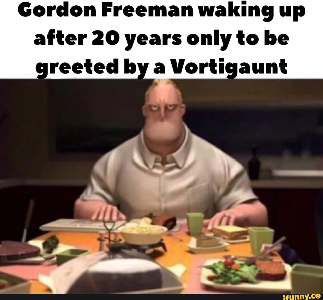 Gordon Freeman waking up after 20 years only to be greeted by a ...
