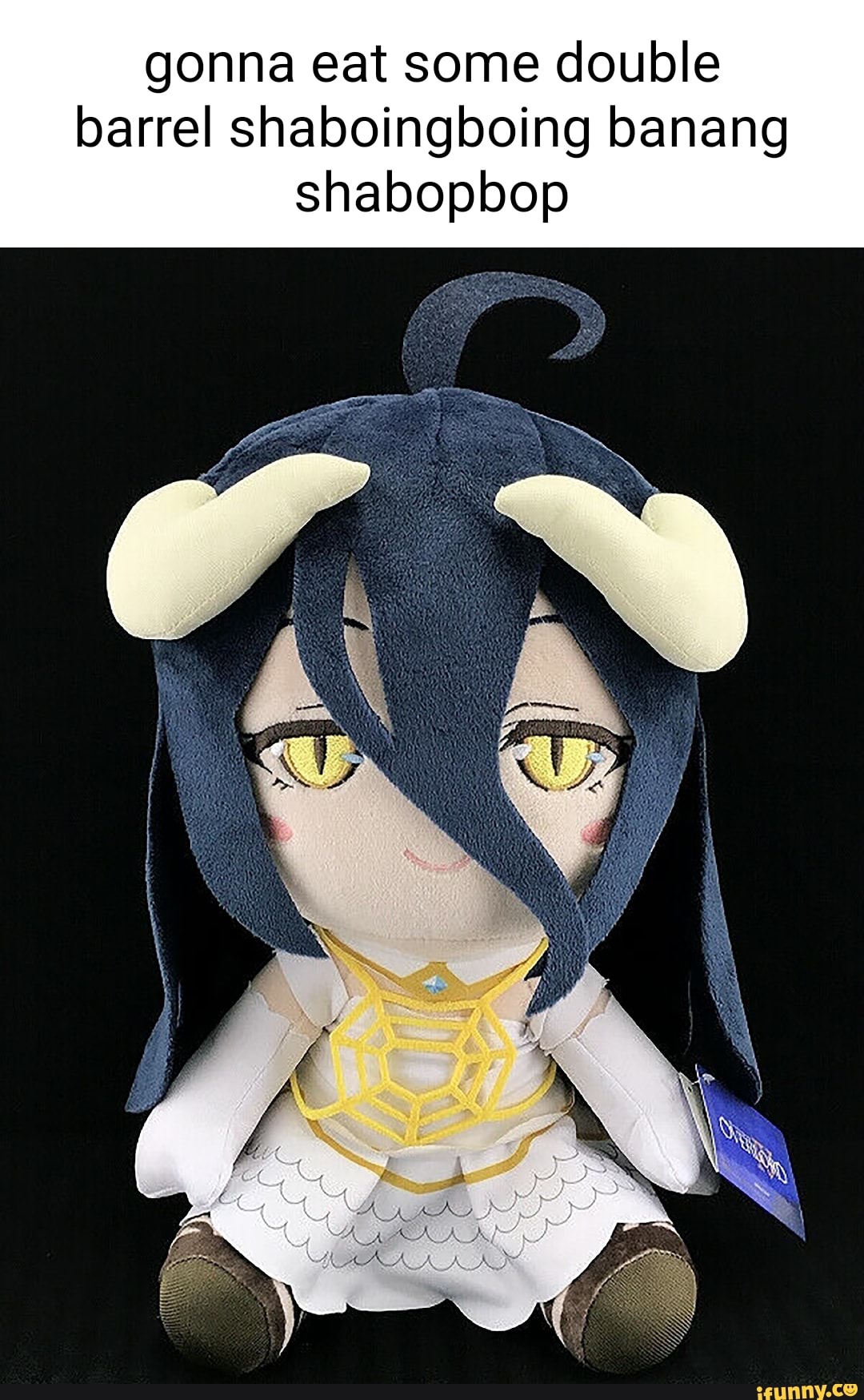 Gonna eat some double barrel shaboingboing banang shabopbop - iFunny