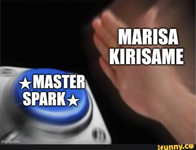 MARISA KIRISAME MASTER SPARK - iFunny