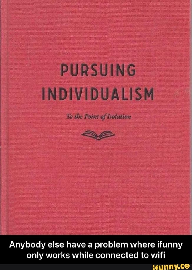 Individualism memes. Best Collection of funny Individualism pictures on ...