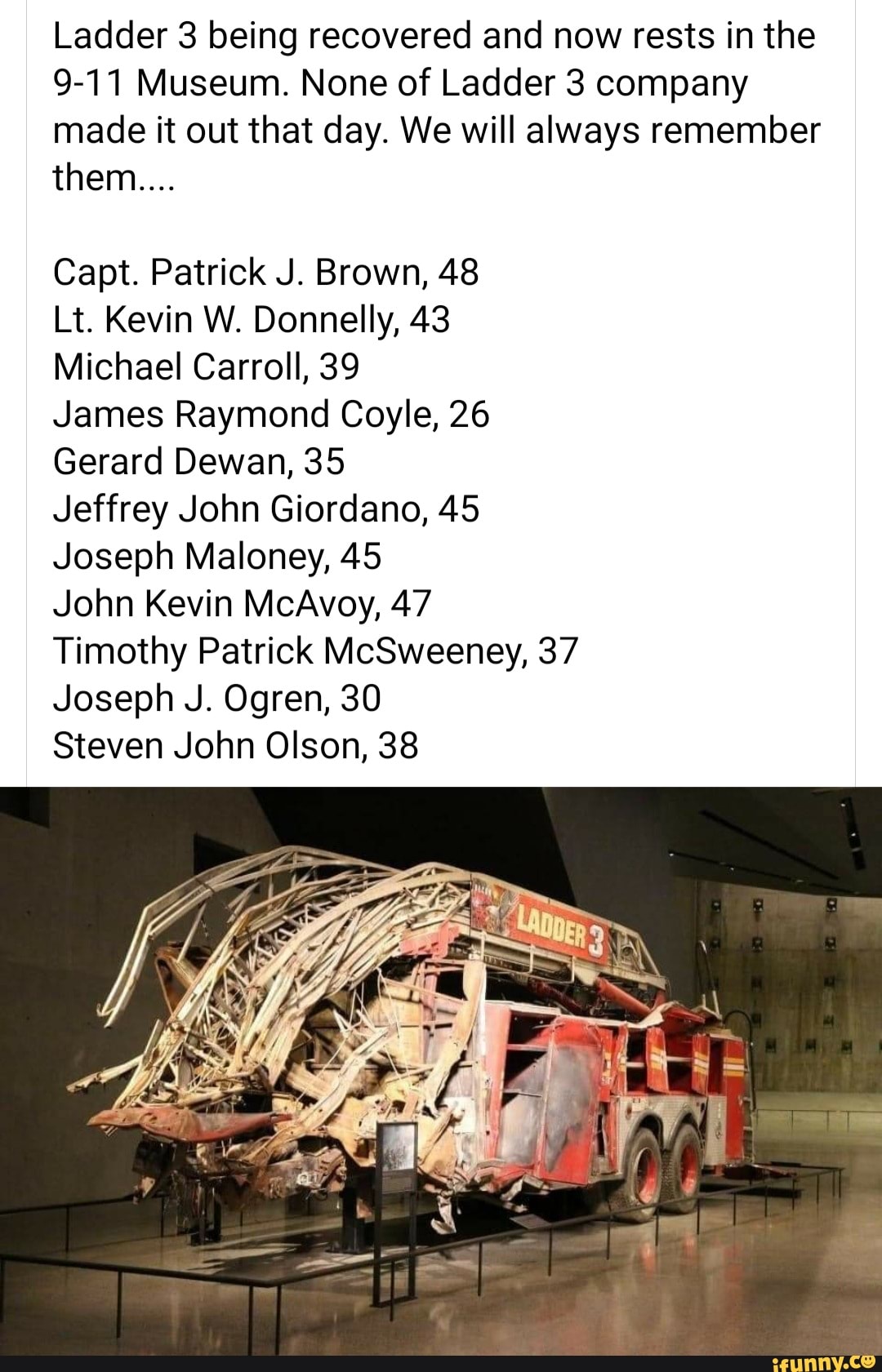 Ladder 3 being recovered and now rests in the 9-11 Museum. None of ...
