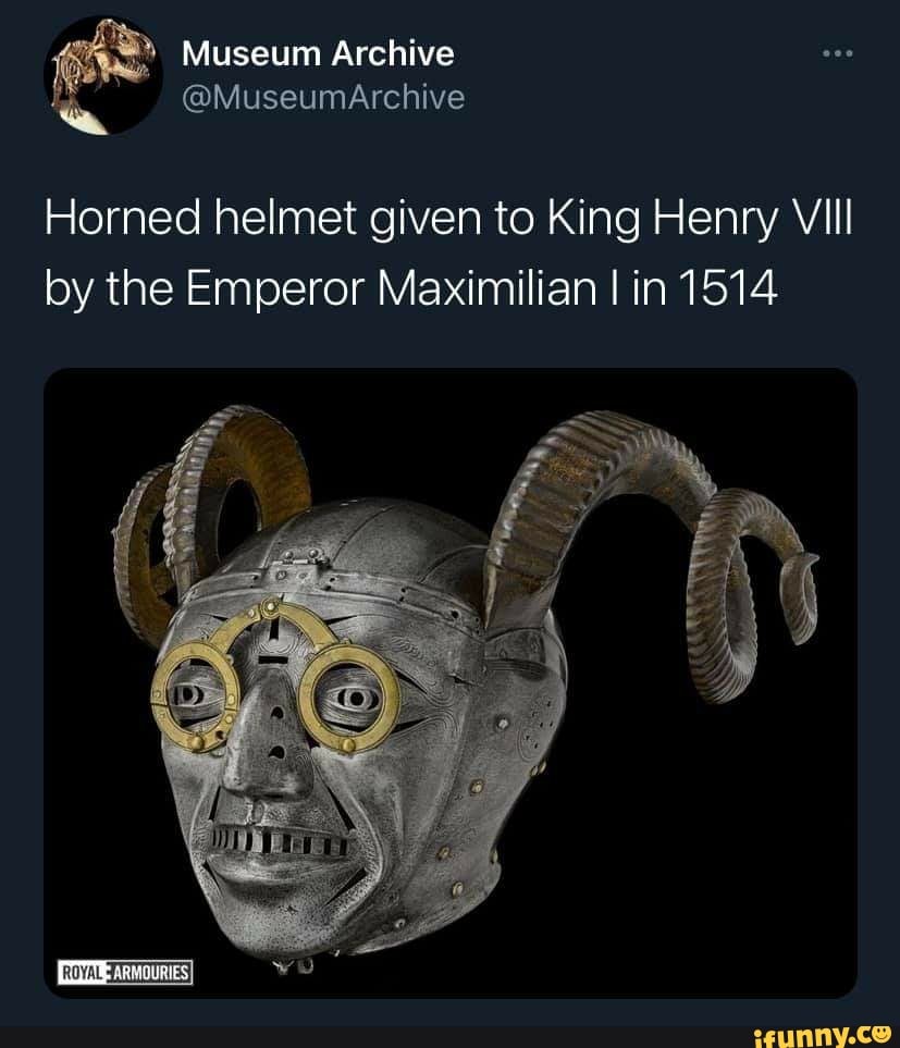 Museum Archive Horned helmet given to King Henry VIII by the Emperor ...