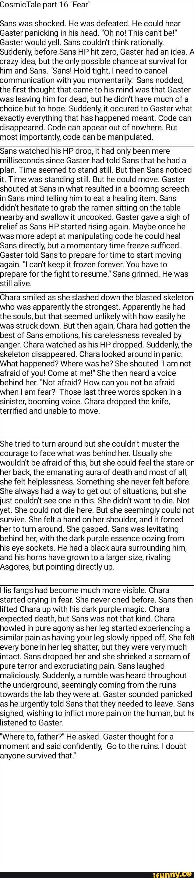 CosmicTale part 16 "Fear" Sans was shocked. He was defeated. He could ...